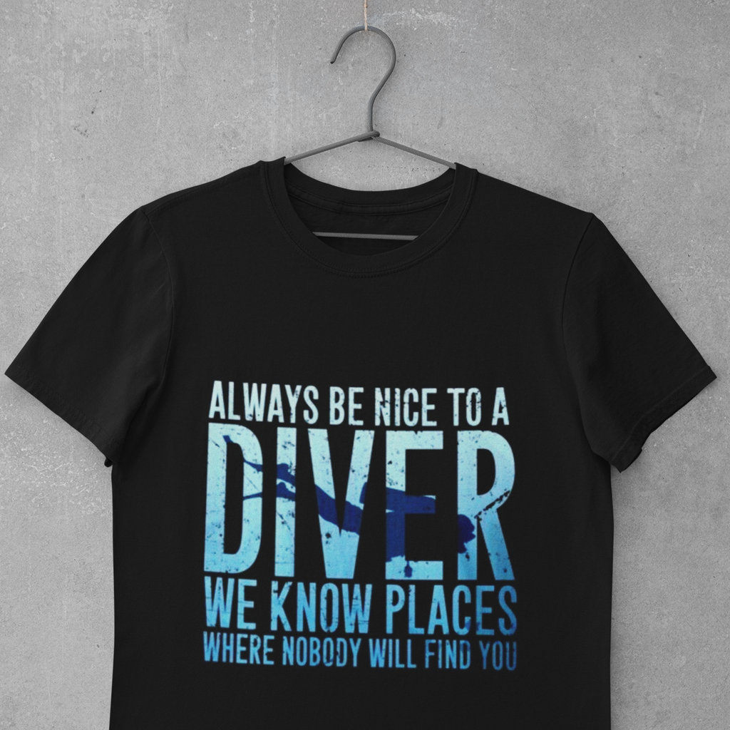 Scuba diving T-Shirt for Men | Always Be Nice To A Diver – Diving ...